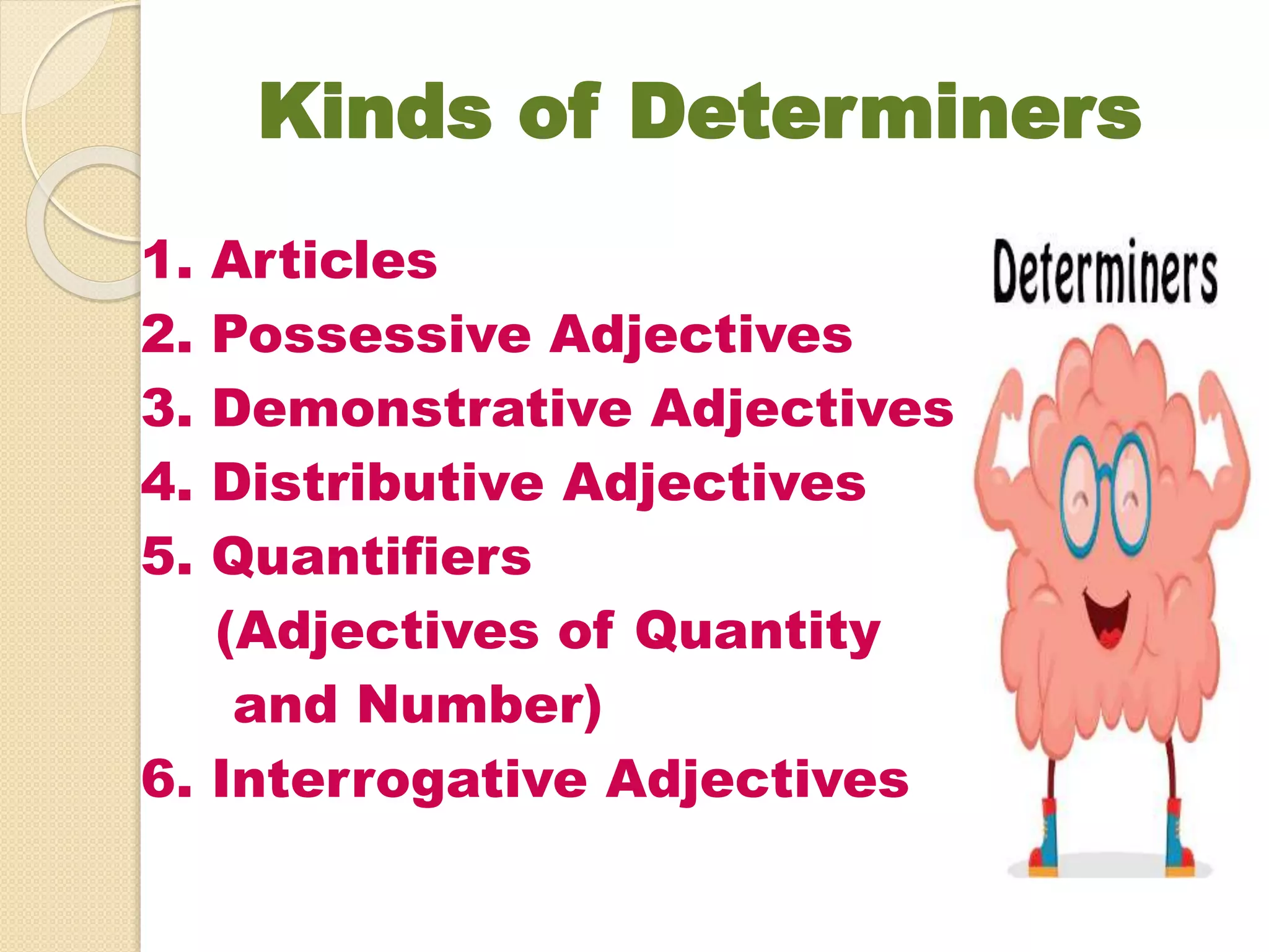 Determiners - Types of Determiners | PPTX