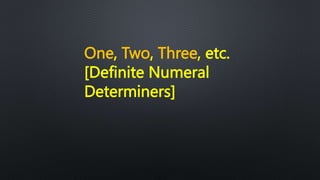 Determiners Complete.pptx