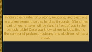 Determine the number of protons electron,.pptx
