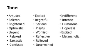 Determine tone, mood, technique, and purpose of the author.pptx