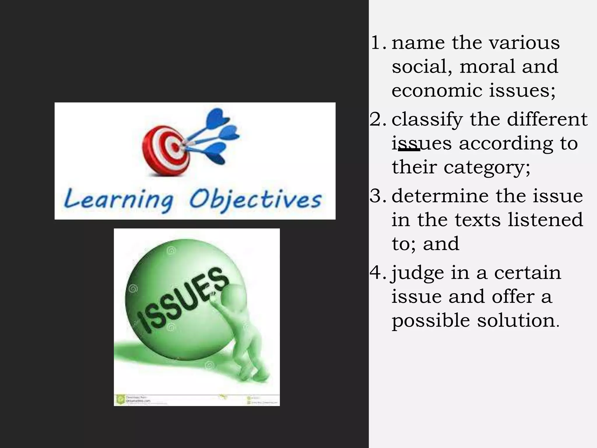 Determine various social,moral and economic issues in the texts ...