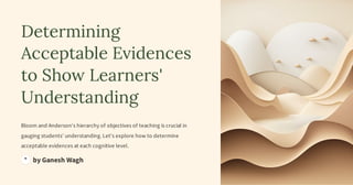 Determining Acceptable Evidences to Show Learners Understanding.pdf