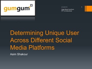 Determining unique user across different social media platforms | PPT