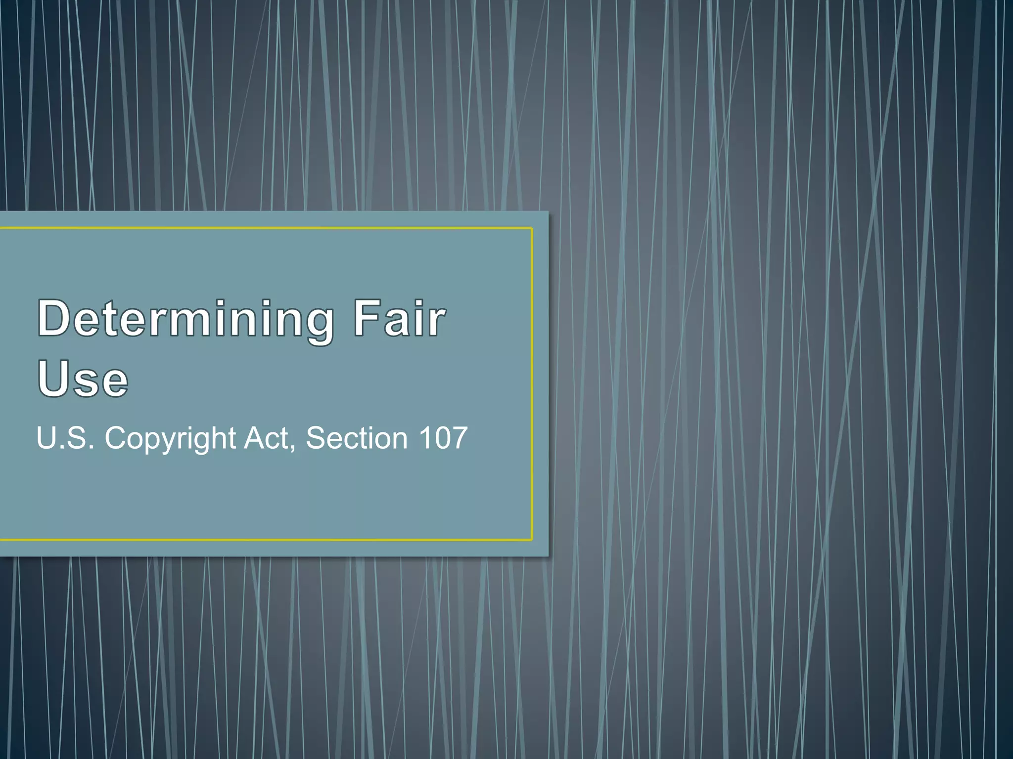 Determining fair use | PPTX | Law