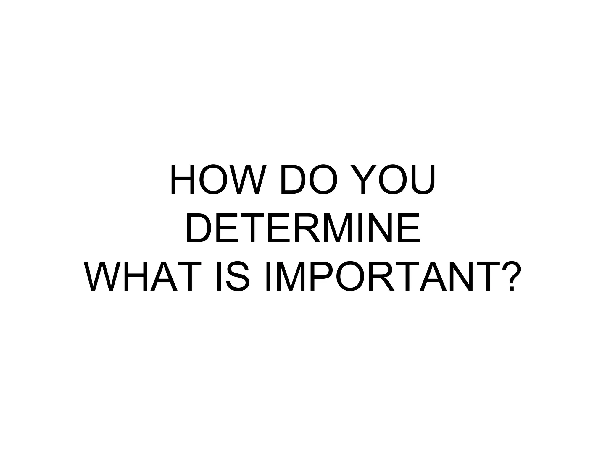 Determining importance student ppt final march 28 | PPT