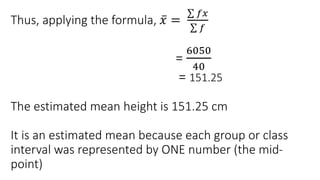 Determining measures of central tendency for grouped data | PPTX