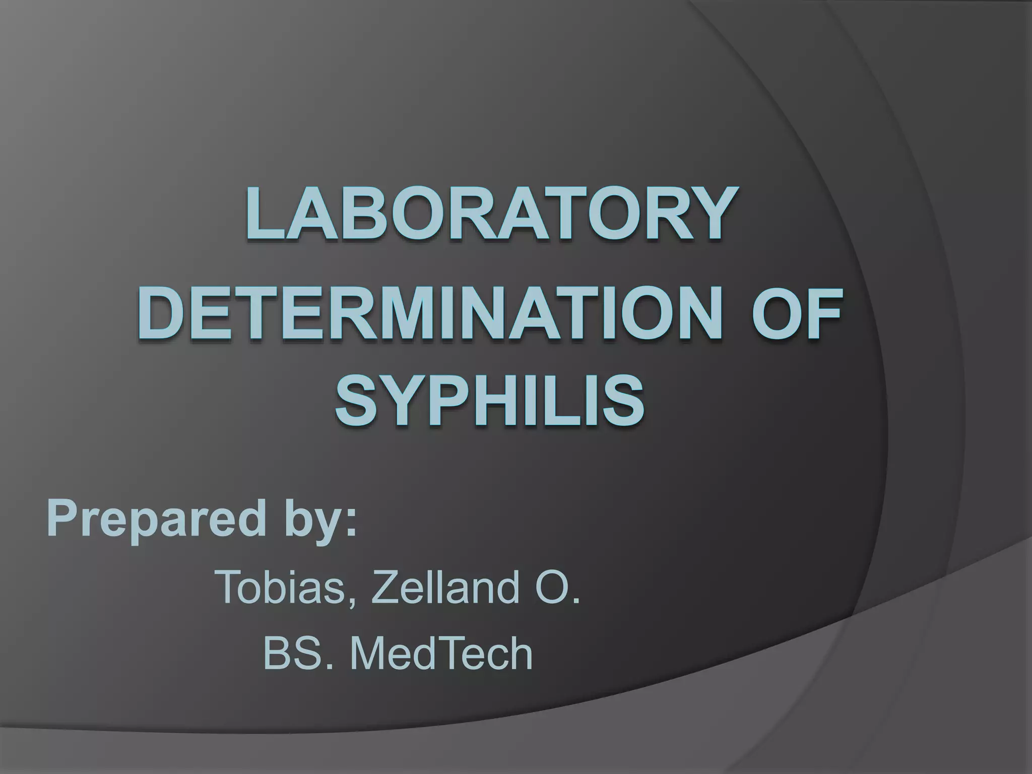 Laboratory Determination of syphilis | PPTX