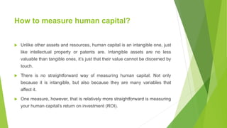 return on investment(ROI), determining costs, measuring human capital | PPT
