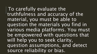 Determining the Truthfulness and Accuracy of the Materials.pptx