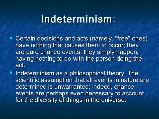Determinism and indeterminism