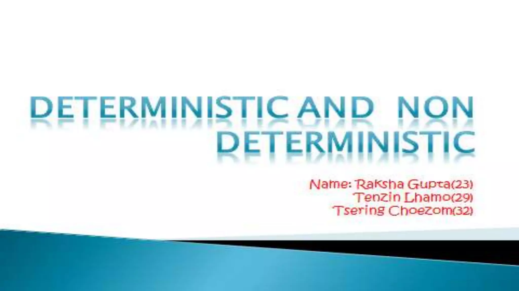 Deterministic and non | PPTX
