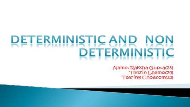 Deterministic and non | PPTX