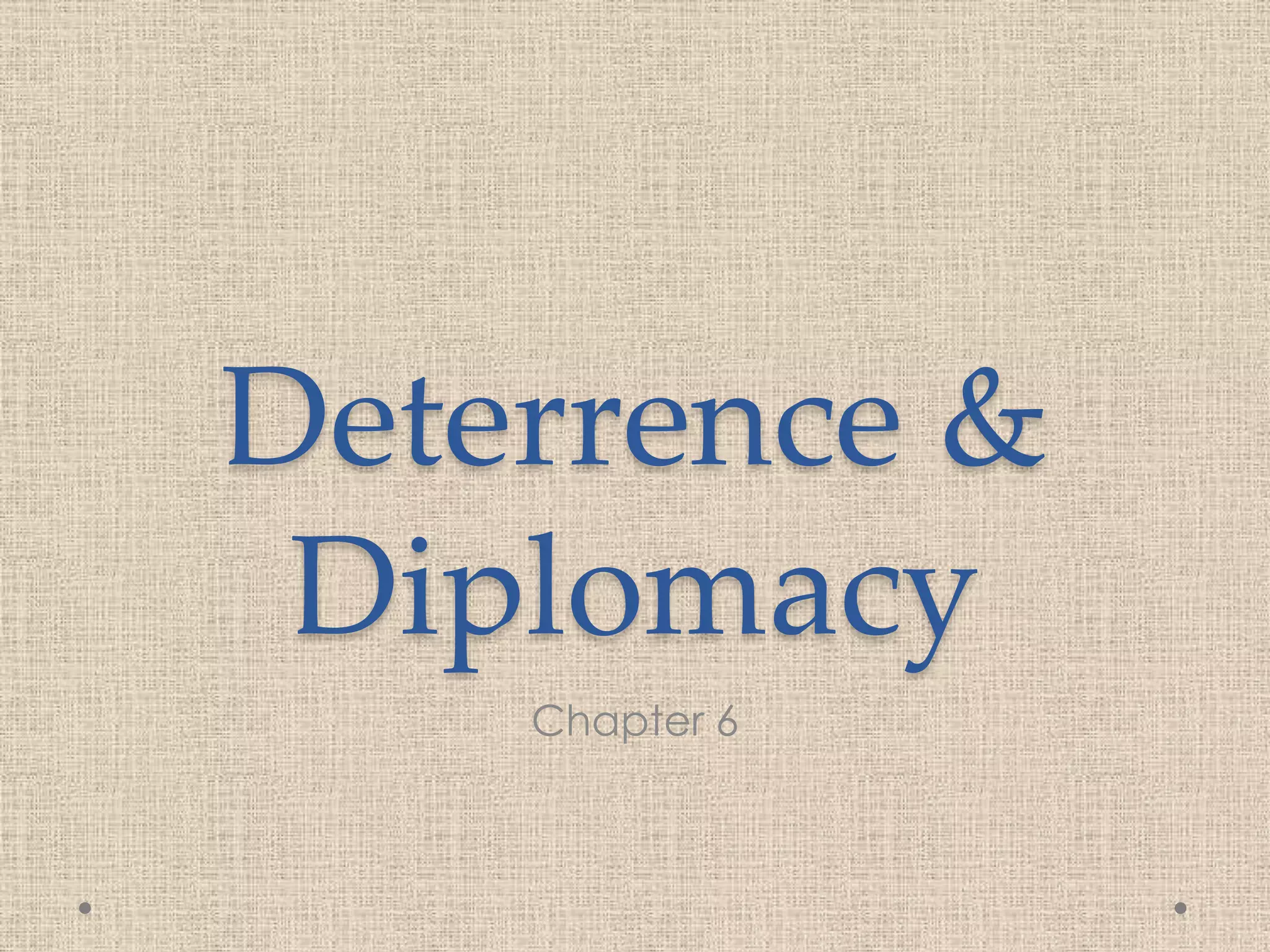 Deterrence & diplomacy | PPTX