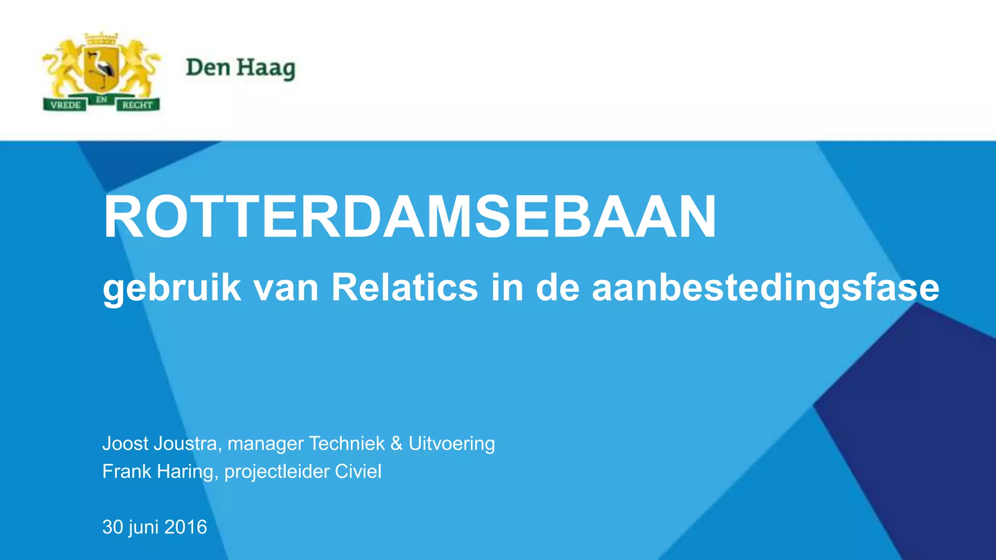 De toepassing van Relatics bij de aanbesteding van de Rotterdamsebaan ...