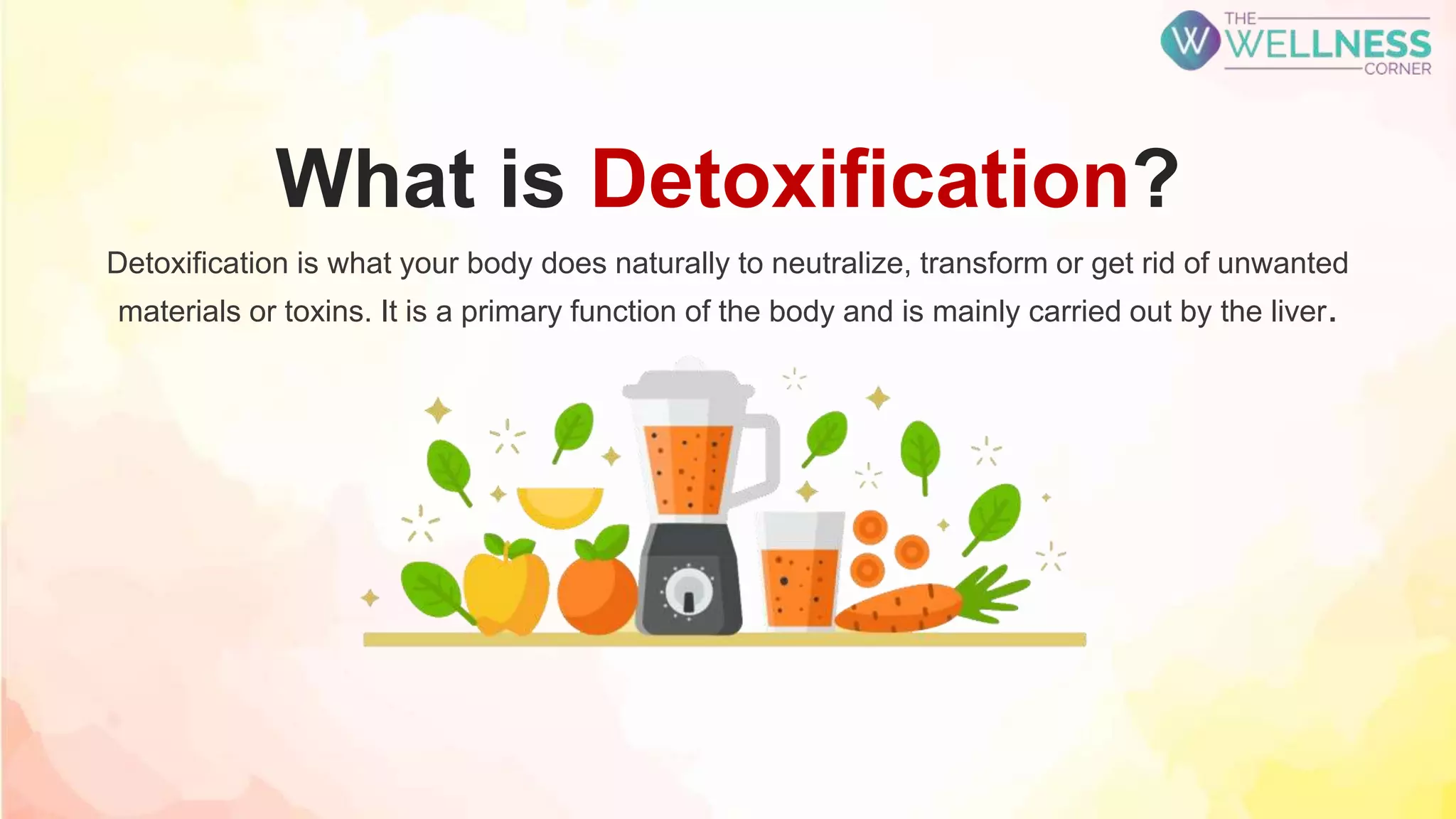 Detox Diet : Cleansing Your Body | PPTX