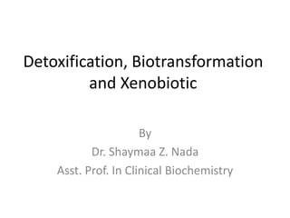 Detoxifications of chemical drugs | PPTX