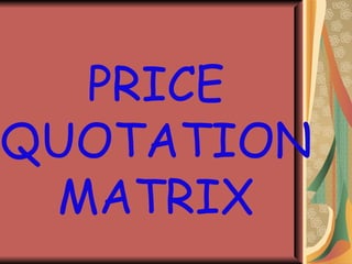 Detraeh corporation price quotation and survey questionnaire matrix | PPT