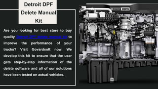 Detroit DPF Delete Manual Kit | PPTX | Commercial Trucks | Auto Body Styles