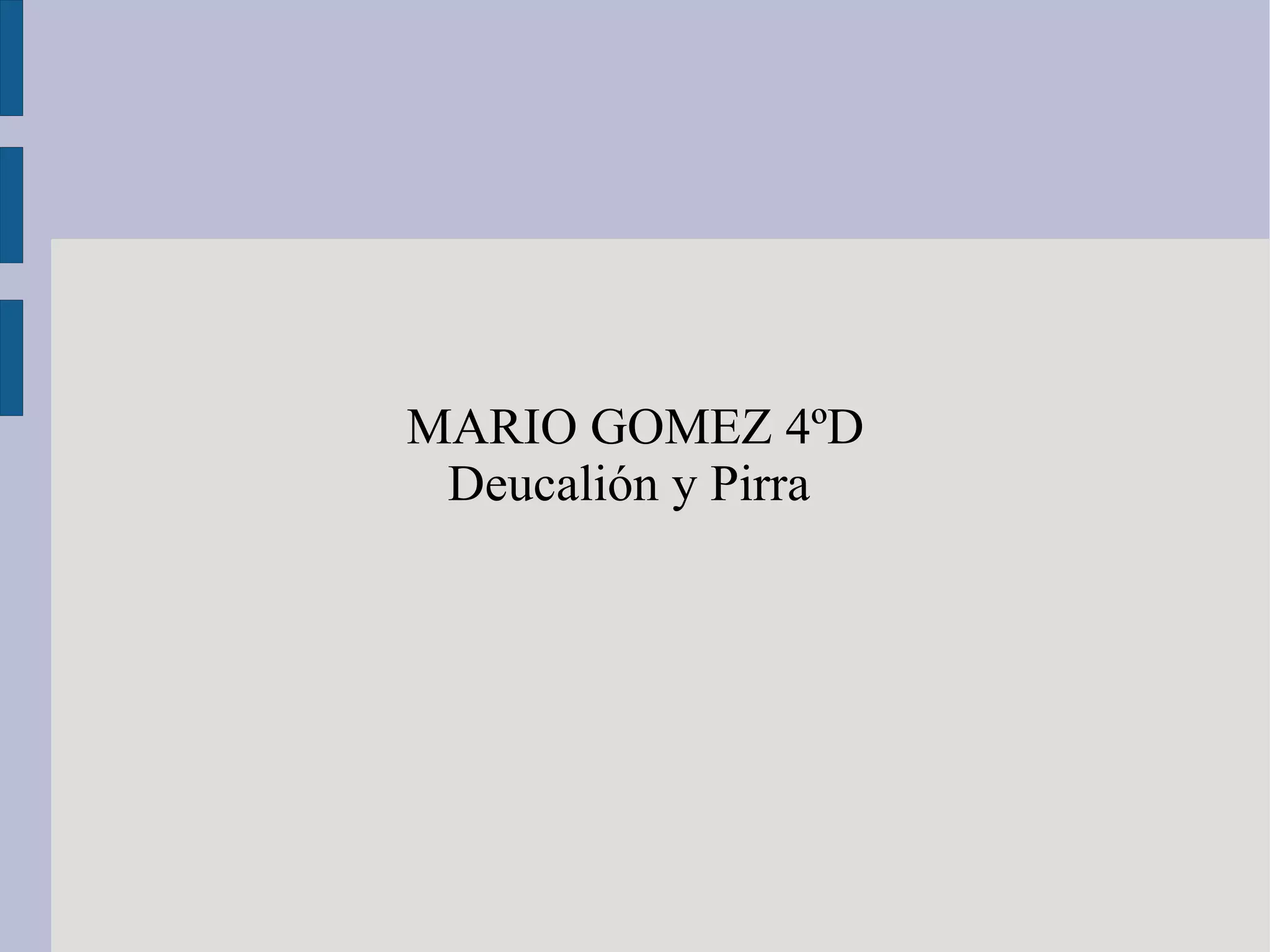 Deucalion Y Pirra Por Mario Gomez | ODP