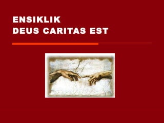 Deus Caritas Est | PPT