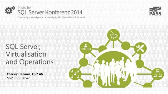 Deutsche sql server konferenz 2014 - sql server, virtualisation and ...
