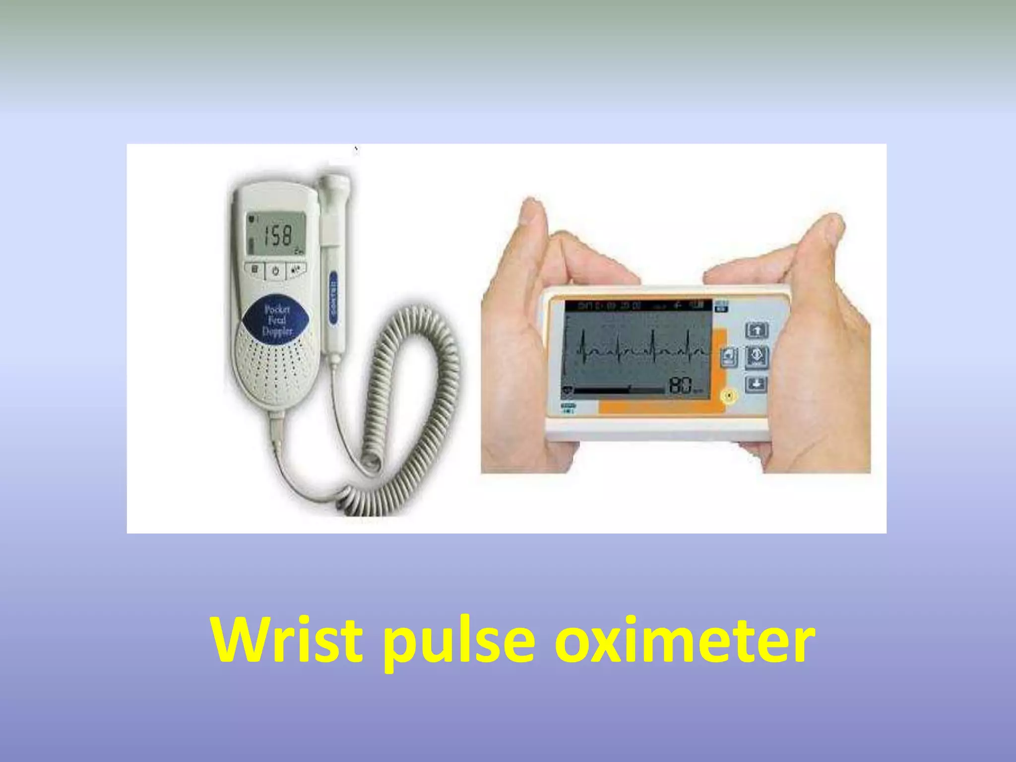 All about wrist pulse oximeter | PPTX