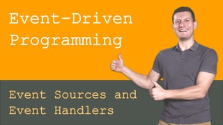 Dev Concepts: Component-Based and Event-Driven Programming | PPT