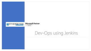 Dev ops using Jenkins | PPTX | Web Development | Internet