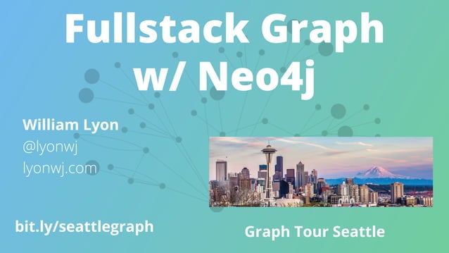 Building Fullstack Graph Applications With Neo4j | PPT