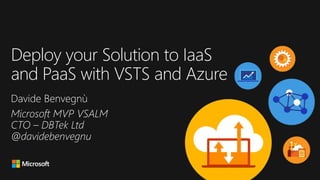 Microsoft TechSummit - Deploy your Solution to IaaS and PaaS with VSTS ...