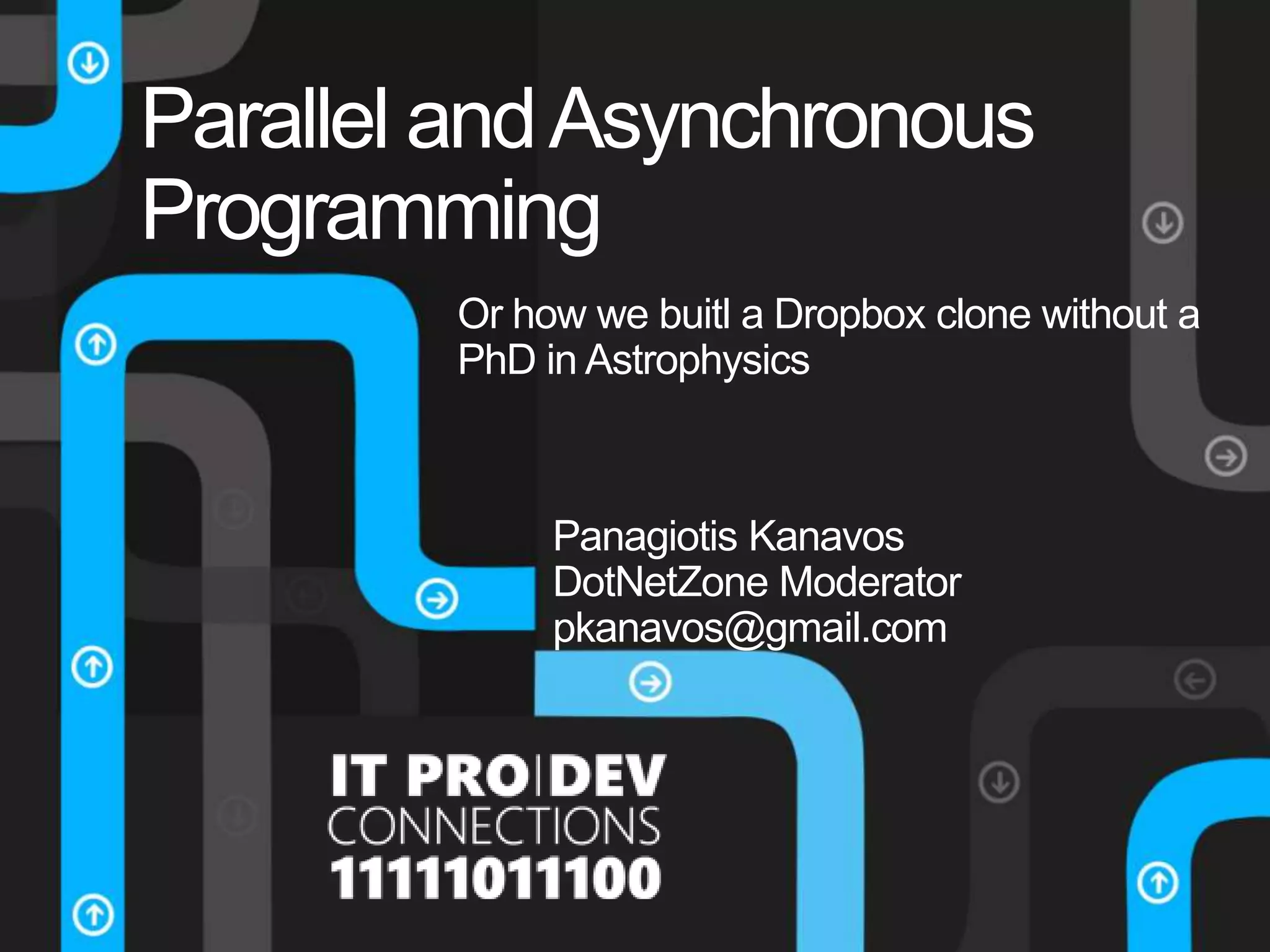 Parallel and Asynchronous Programming - ITProDevConnections 2012 (English) | PPT