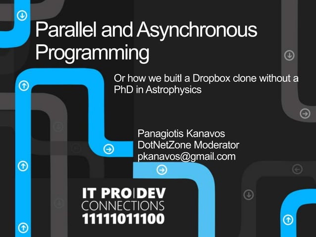 Parallel and Asynchronous Programming - ITProDevConnections 2012 (English) | PPT