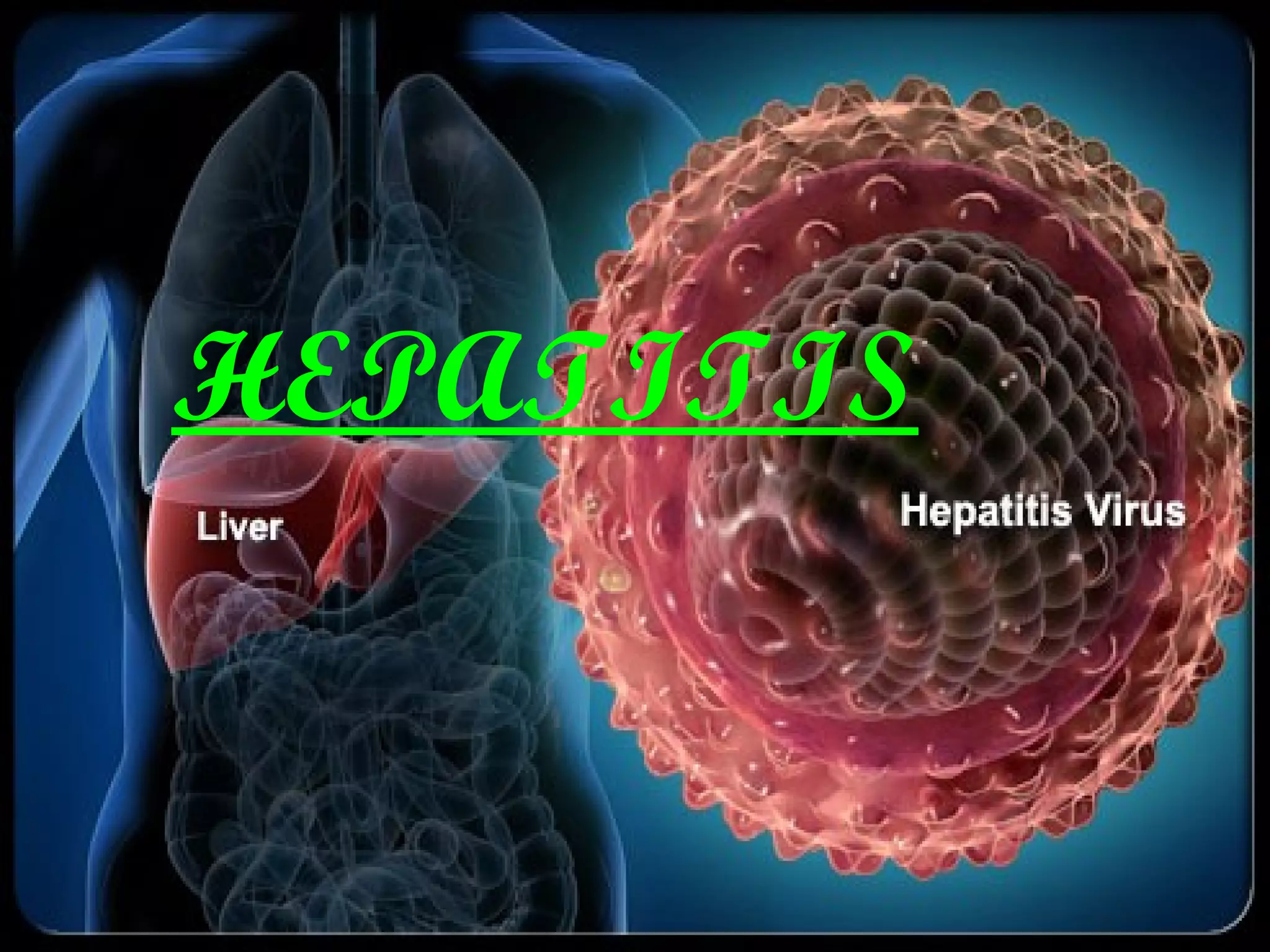 Hepatitis | PPT | Digestive Disorders | Diseases and Conditions