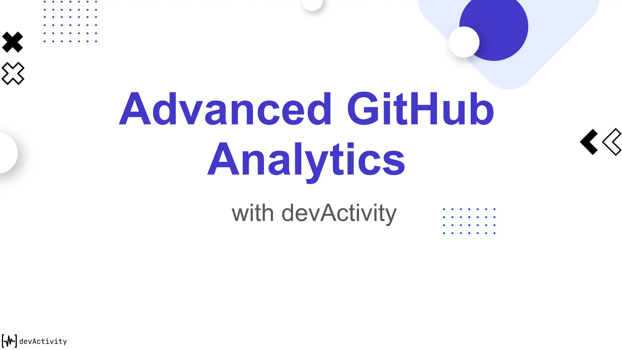 [devActivity] Advanced GitHub Analytics with devActivity.pptx