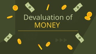 devaluationn ppt.pptx devaluation of money | PPTX