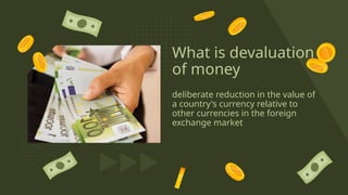 devaluationn ppt.pptx devaluation of money | PPTX