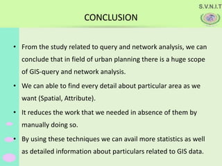 QUERY AND NETWORK ANALYSIS IN GIS | PPTX