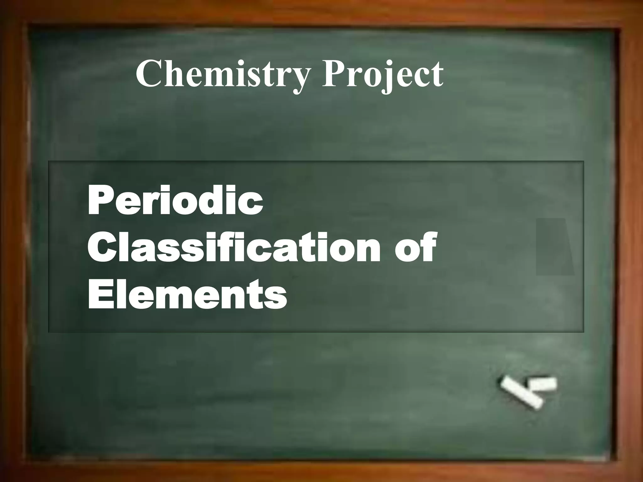 Periodic Classification of elements | PPT
