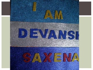 Devansh saxena | PPTX