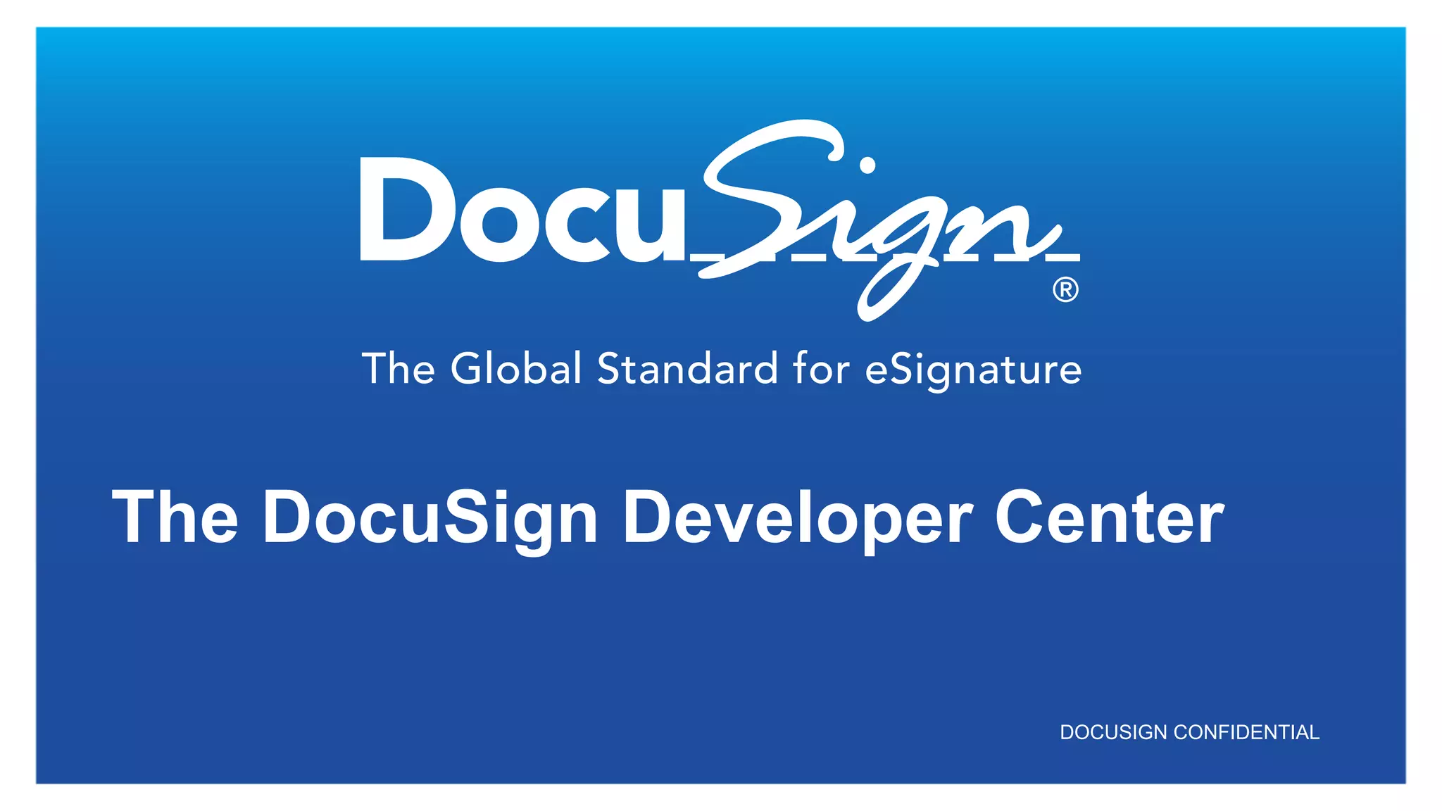 Discover the All new DocuSign Developer Center | PPT