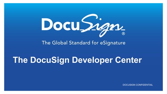 Discover the All new DocuSign Developer Center | PPT