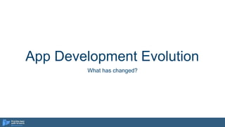 App Development Evolution: What has changed? | PPT