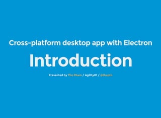 [DevDay 2016] Cross-platform desktop app with Electron - Introduction ...