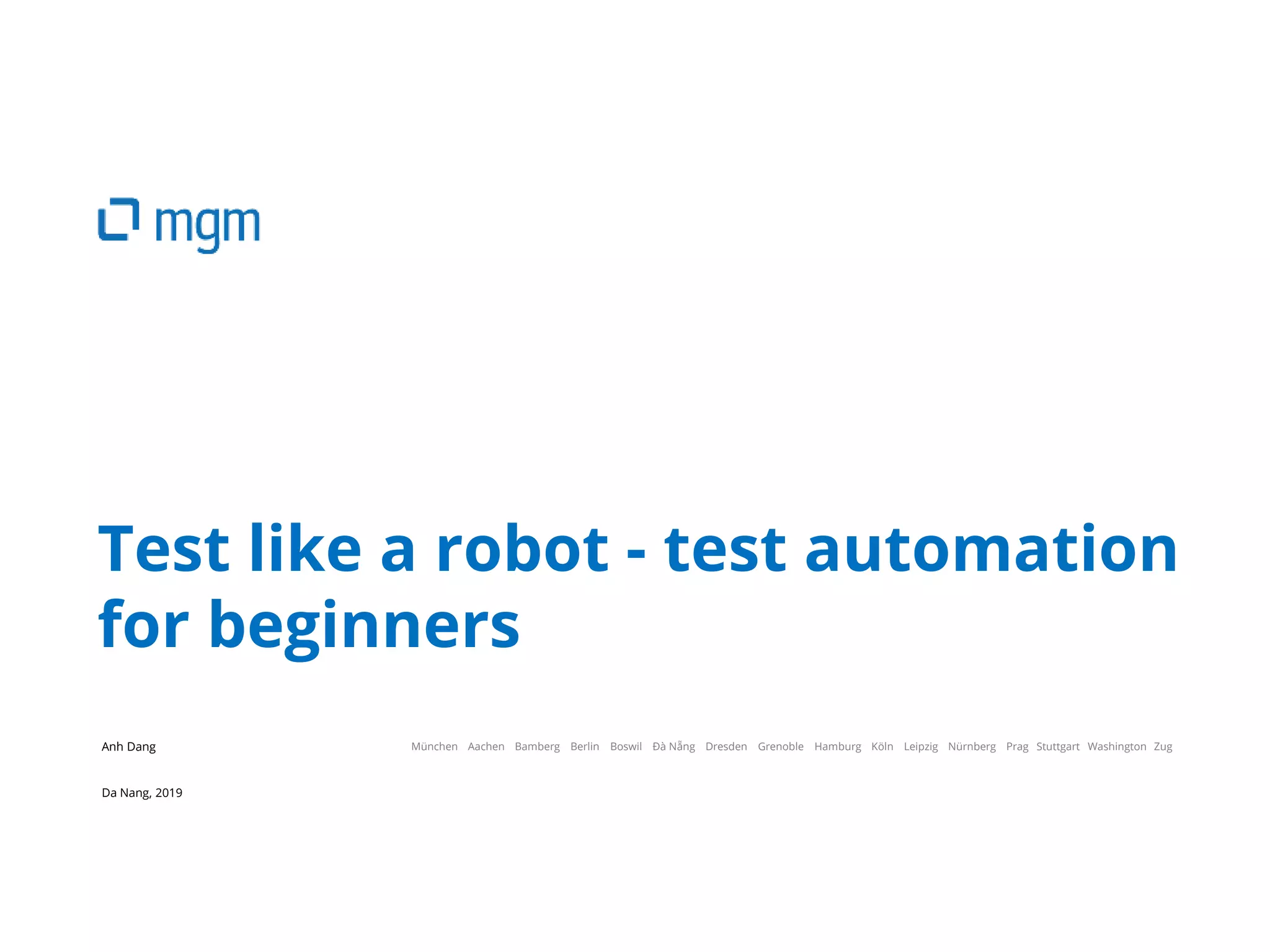 [DevDay2019] Test like a robot - Test automation for beginners - By ...