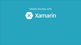 DevDay Salerno - Mobile DevOps con Xamarin | PPT