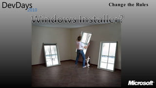 Dev Days Windows Installer Technology Final | PPT