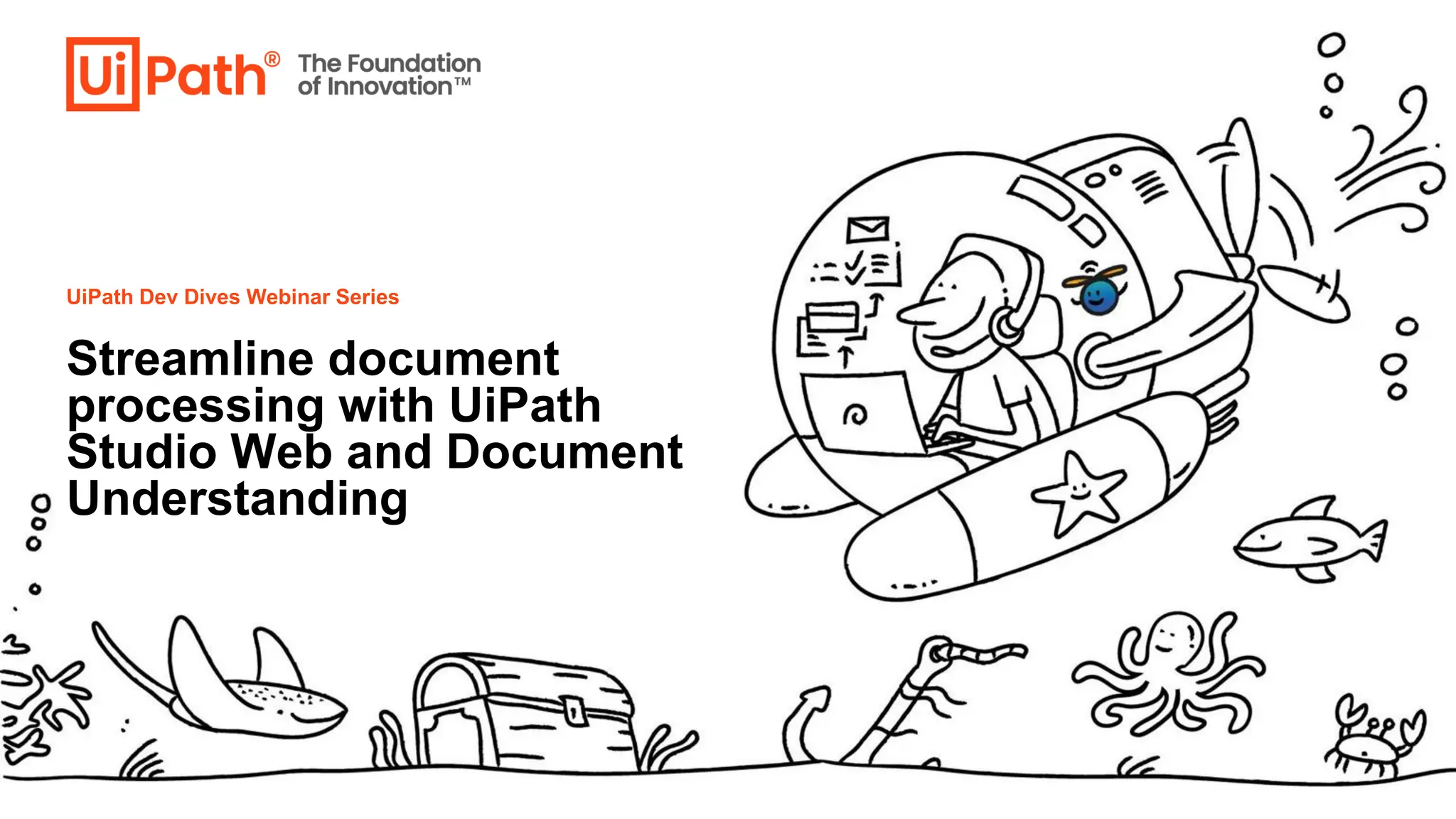 Dev Dives: Streamline document processing with UiPath Studio Web | PPT