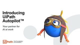 Dev Dives: Take your developer productivity to new heights with UiPath ...