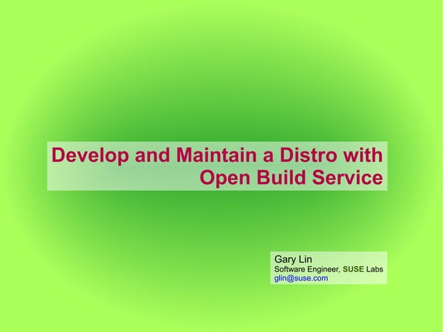 Develop and Maintain a Distro with Open Build Service | PPT