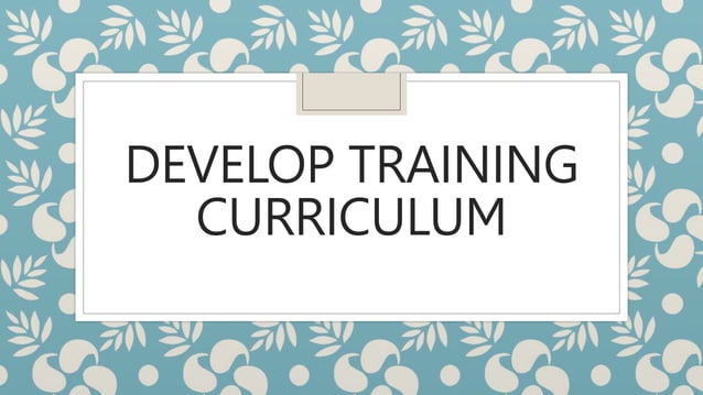 DEVELOP-TRAINING-CURRICULUM.pptx